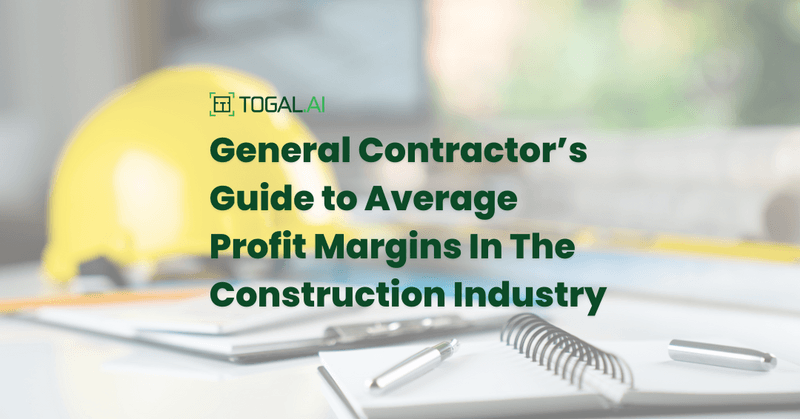 Togal Ai General Contractors Guide To Average Profit Margins In The Construction Industry